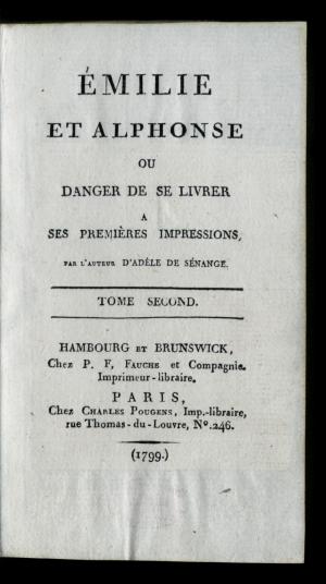 Émilie Et Alphonse Ou Danger De Se Livrer A Ses Premieres Impressions
